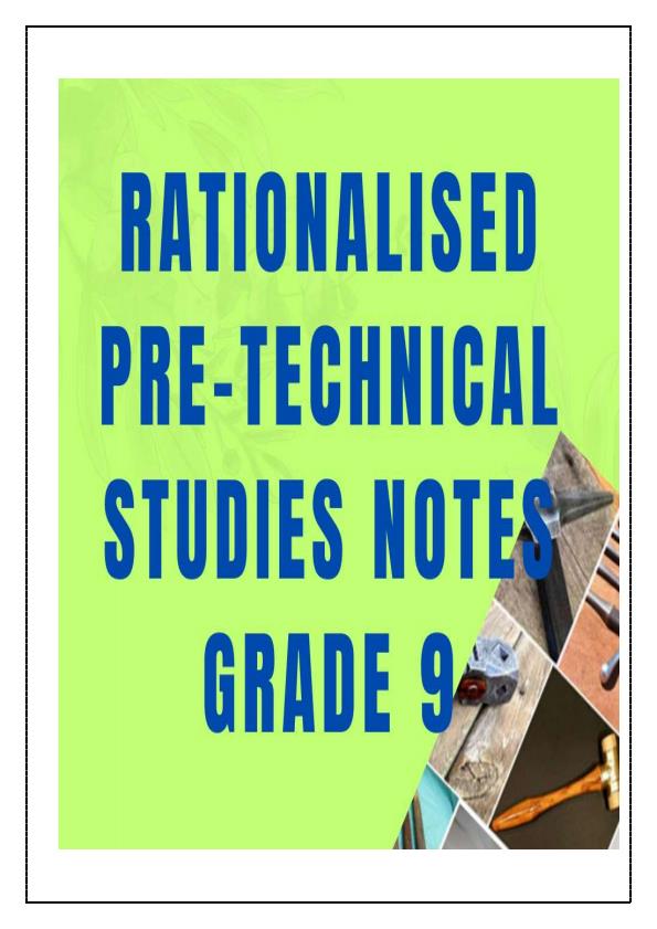 Grade 9 Rationalized Pre Technical Studies Notes Term 1, 2 and 3 - 17544